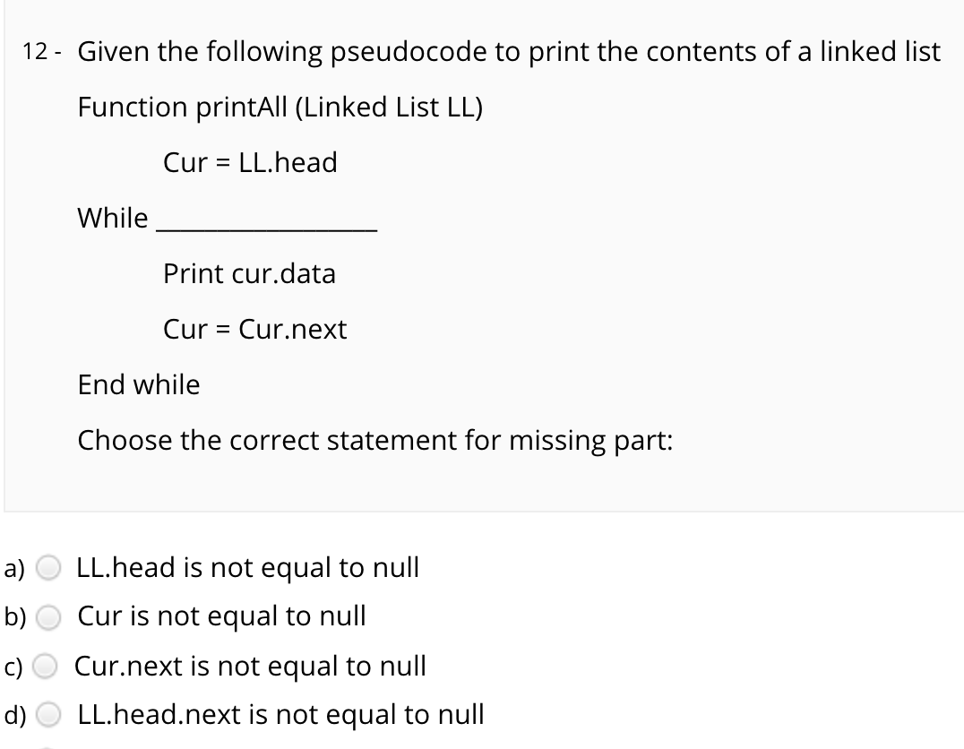 Solved 12 - Given the following pseudocode to print the | Chegg.com