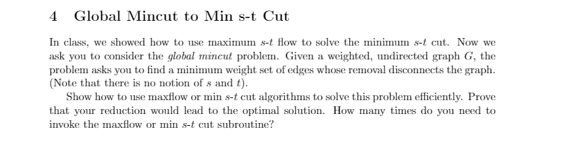 Solved 4 Global Mincut to Min s-t Cut In class, we showed | Chegg.com