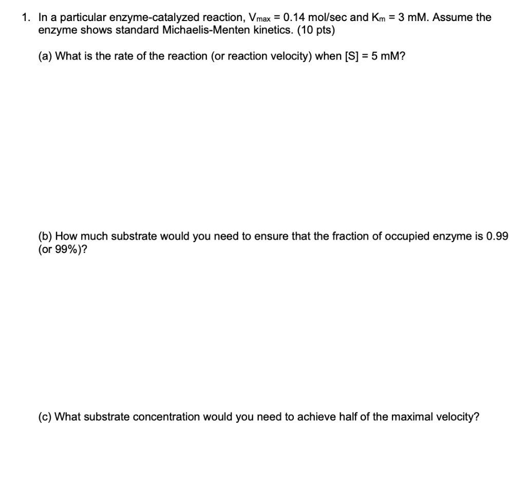 Solved 1. In a particular enzyme-catalyzed reaction, | Chegg.com