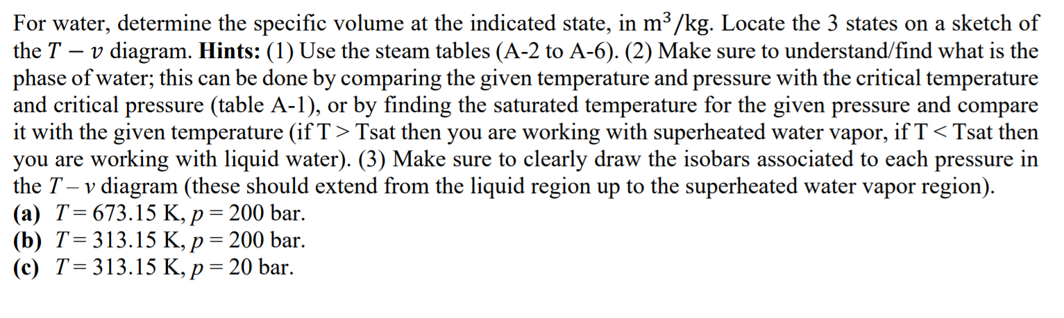 Solved For water, determine the specific volume at the | Chegg.com