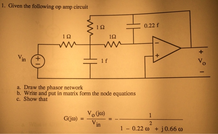 Solved Given the following op amp circuit Draw the phasor | Chegg.com