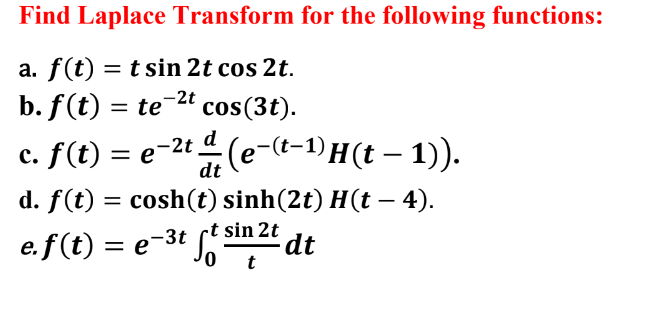 Solved Find Laplace Transform for the following functions: | Chegg.com