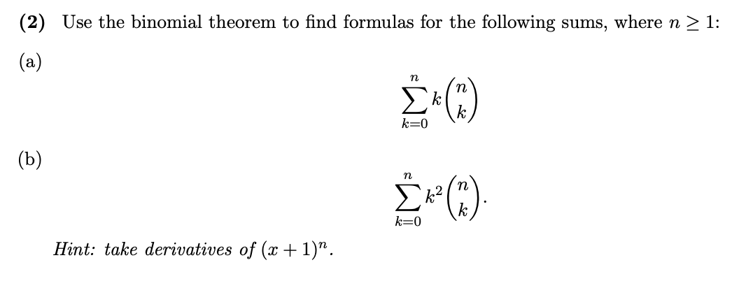 Solved (2) Use the binomial theorem to find formulas for the | Chegg.com