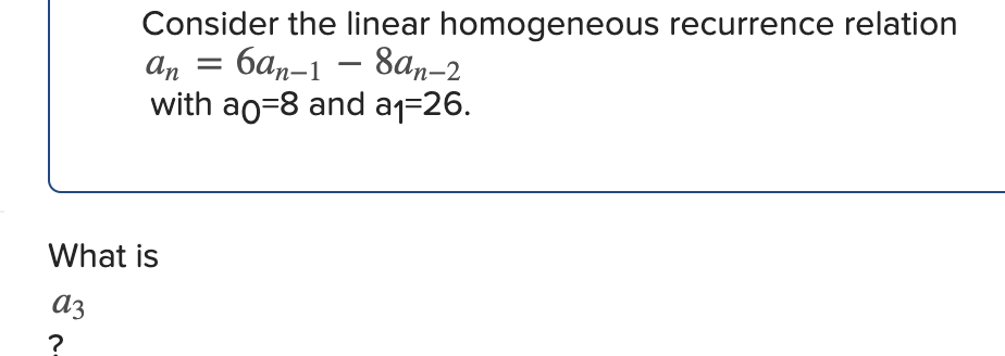 Solved Consider the linear homogeneous recurrence relation | Chegg.com