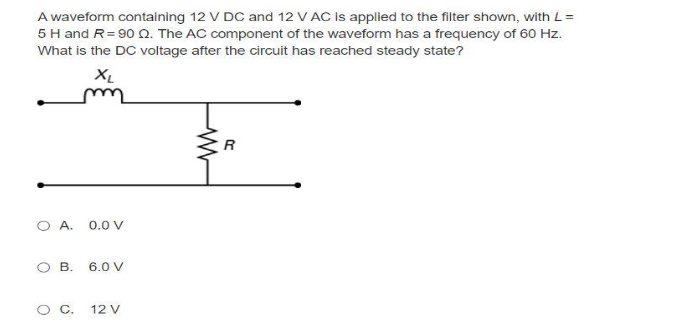 Solved A waveform containing 12VDC and 12VAC is applied to | Chegg.com