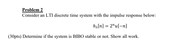 Solved Problem 2 Consider an LTI discrete time system with | Chegg.com