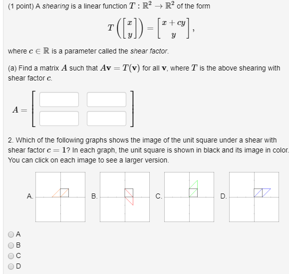 Solved (1 point) A shearing is a linear function T: R2 -> R2 | Chegg.com