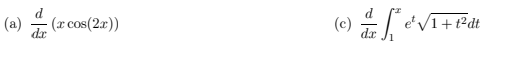 Solved (a) dxd(xcos(2x)) (c) dxd∫1xet1+t2dt(b) dxd(x2+1lnx) | Chegg.com