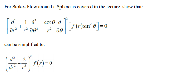 Solved For Stokes Flow around a Sphere as covered in the | Chegg.com