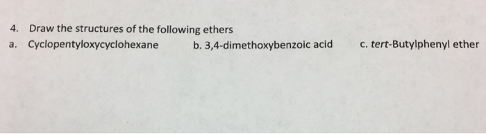 Solved Draw the structure of the following ethers a. | Chegg.com