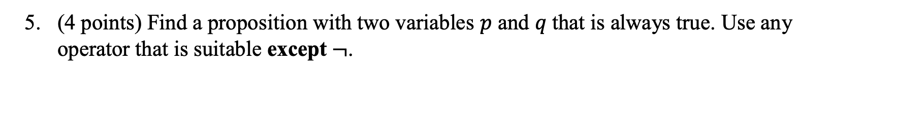 Solved 5 4 Points Find A Proposition With Two Variables P 