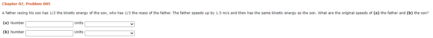 Solved Chapter 07, Problem 005 A father racing his son has | Chegg.com