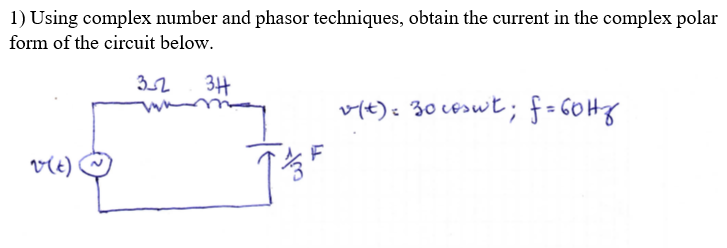 Solved 1) Using complex number and phasor techniques, obtain | Chegg.com