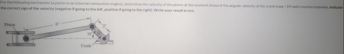 Solved For the following mechanism (a piston in an internal | Chegg.com