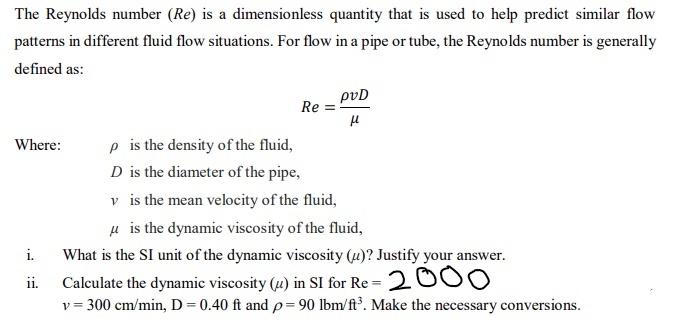 Solved The Reynolds number (Re) is a dimensionless quantity | Chegg.com