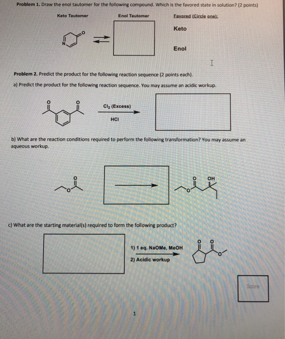 Solved Problem 1. Draw the enol tautomer for the following | Chegg.com