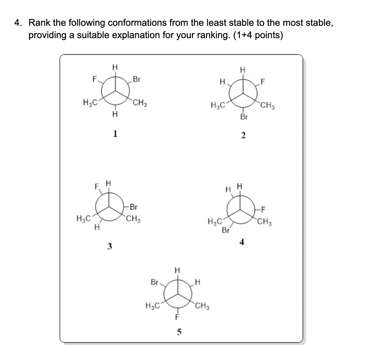 Solved 4. ﻿Rank the following conformations from the least | Chegg.com