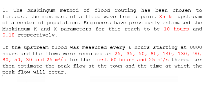 Solved 1 The Muskingum Method Of Flood Routing Has Been 