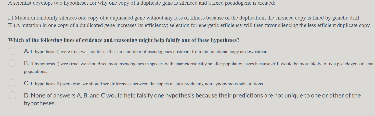 Solved A scientist develops two hypotheses for why one copy | Chegg.com