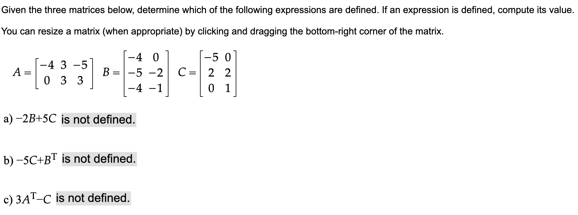 Solved Given the three matrices below, determine which of | Chegg.com