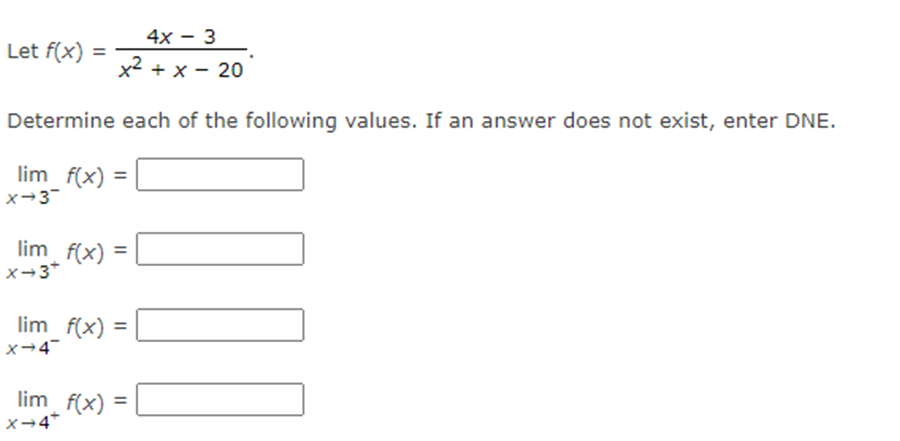 Solved Let f(x) 4x - 3 x2 + x - 20 Determine each of the | Chegg.com