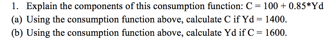 Solved 1. Explain the components of this consumption | Chegg.com