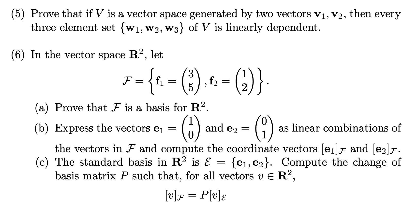 Solved (5) Prove that if V is a vector space generated by | Chegg.com