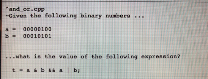 Solved and or.cpp -Given the following binary numbers | Chegg.com