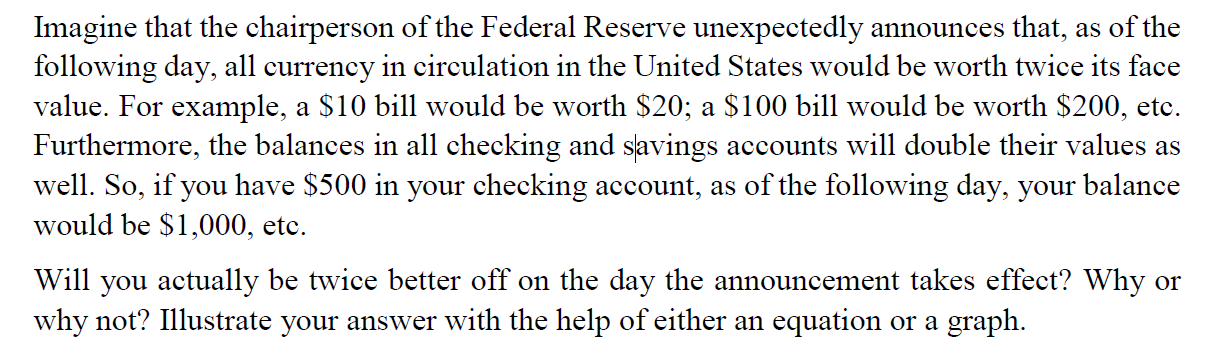 Solved Imagine that the chairperson of the Federal Reserve | Chegg.com