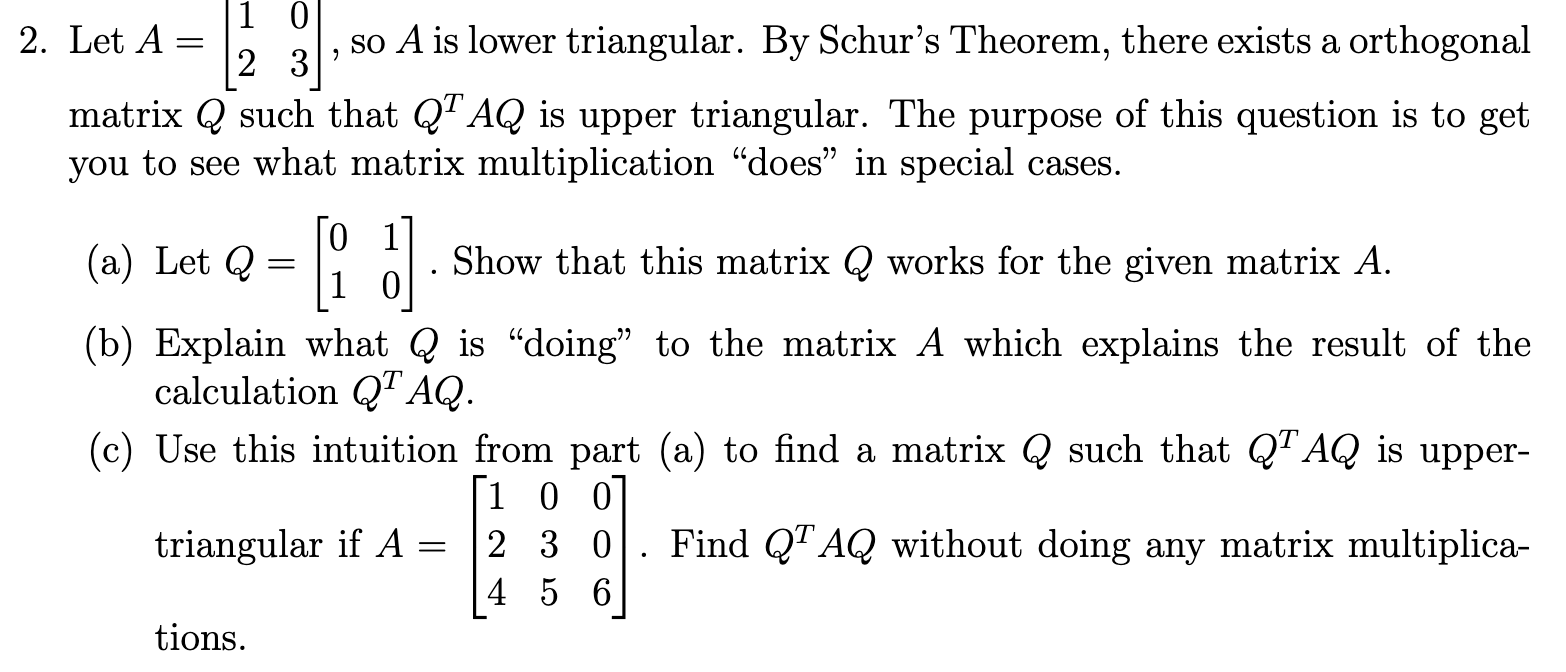 Solved 2. Let A=[1203], so A is lower triangular. By Schur's | Chegg.com