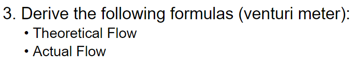 Solved Derive the following formulas (venturi meter): • | Chegg.com