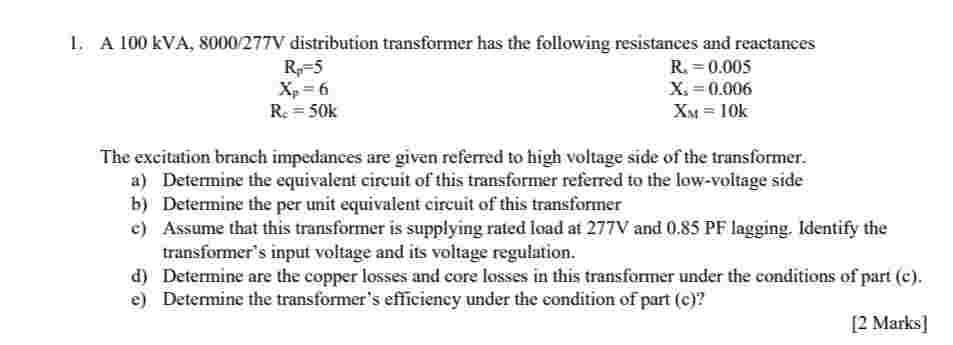 A 100kVA,8000277V ﻿distribution transformer has the | Chegg.com