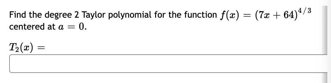 Solved Find the degree 2 Taylor polynomial for the function | Chegg.com