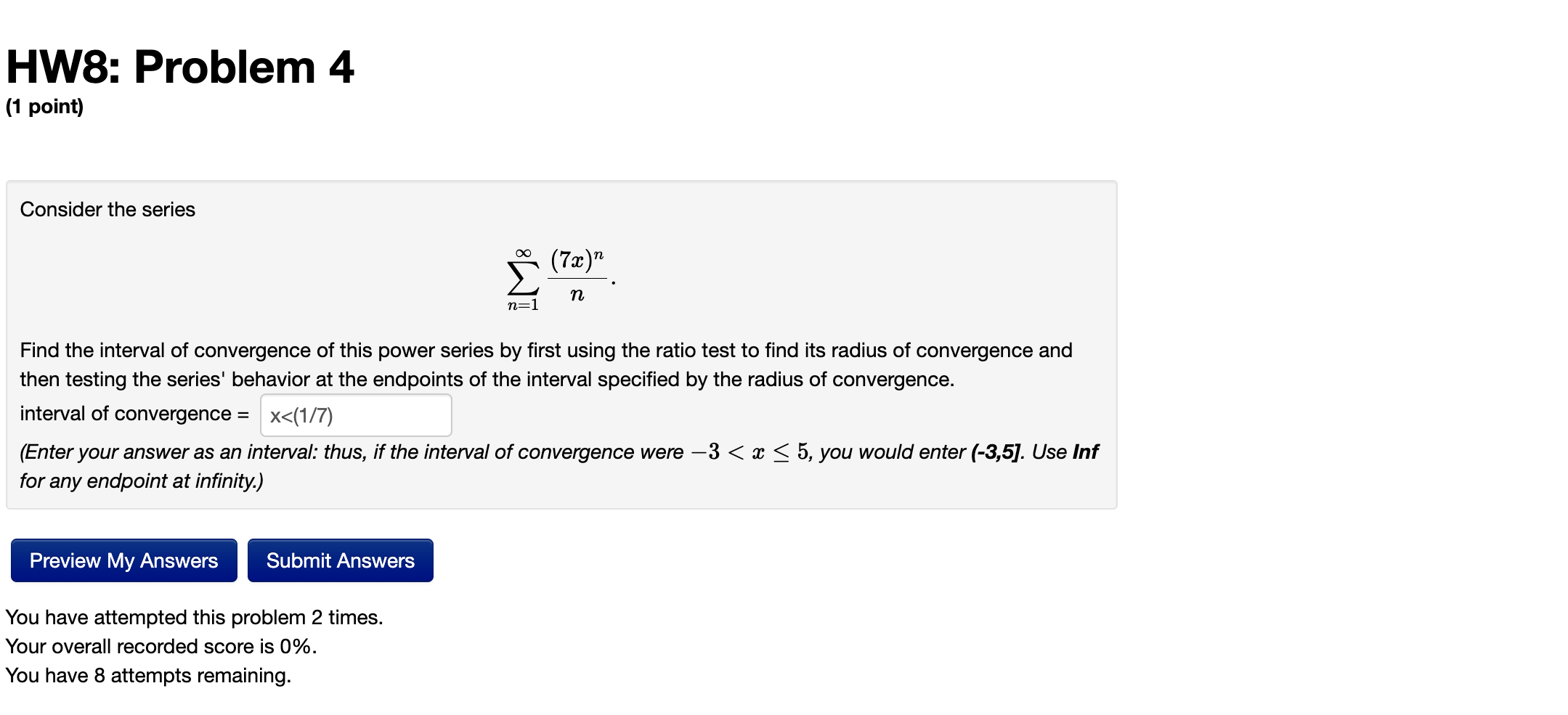 Solved HW8: Problem 4 (1 point) Consider the series (7x)" п | Chegg.com