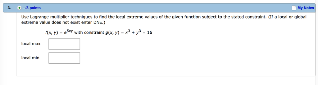 Solved 3. -3 points My Notes Use Lagrange multiplier | Chegg.com Solved 3. -3 points My Notes Use Lagrange multiplier | Chegg.com
