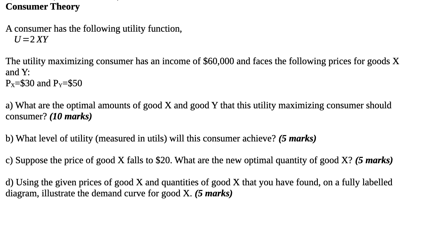 Solved Consumer Theory A consumer has the following utility | Chegg.com