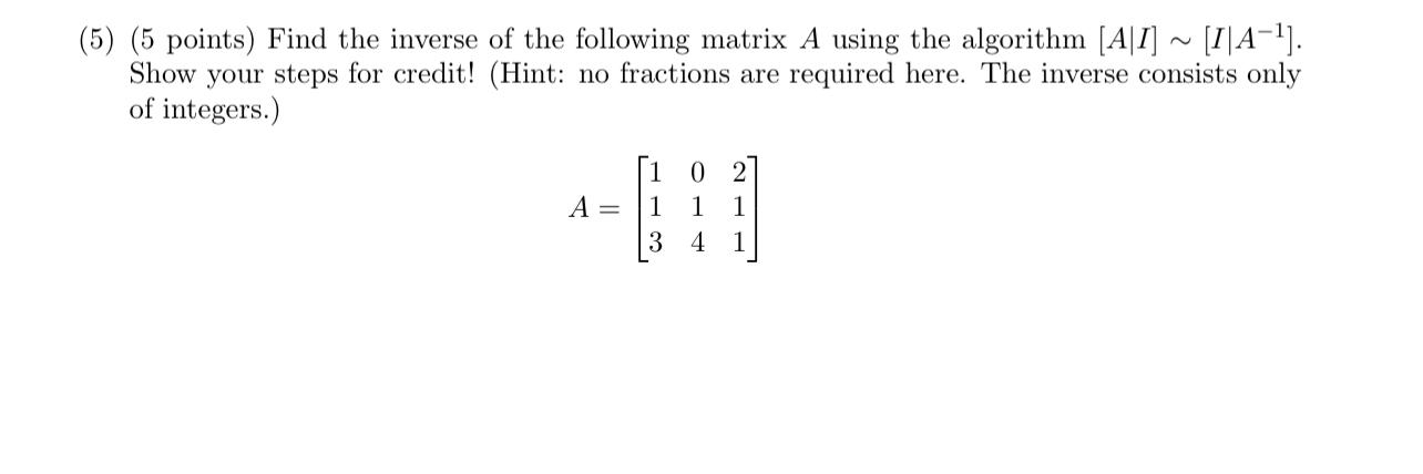 Solved (4) (2 points) Suppose A is a 4 x 5 matrix. What are | Chegg.com
