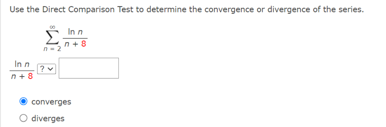 Solved Use the Direct Comparison Test to determine the | Chegg.com