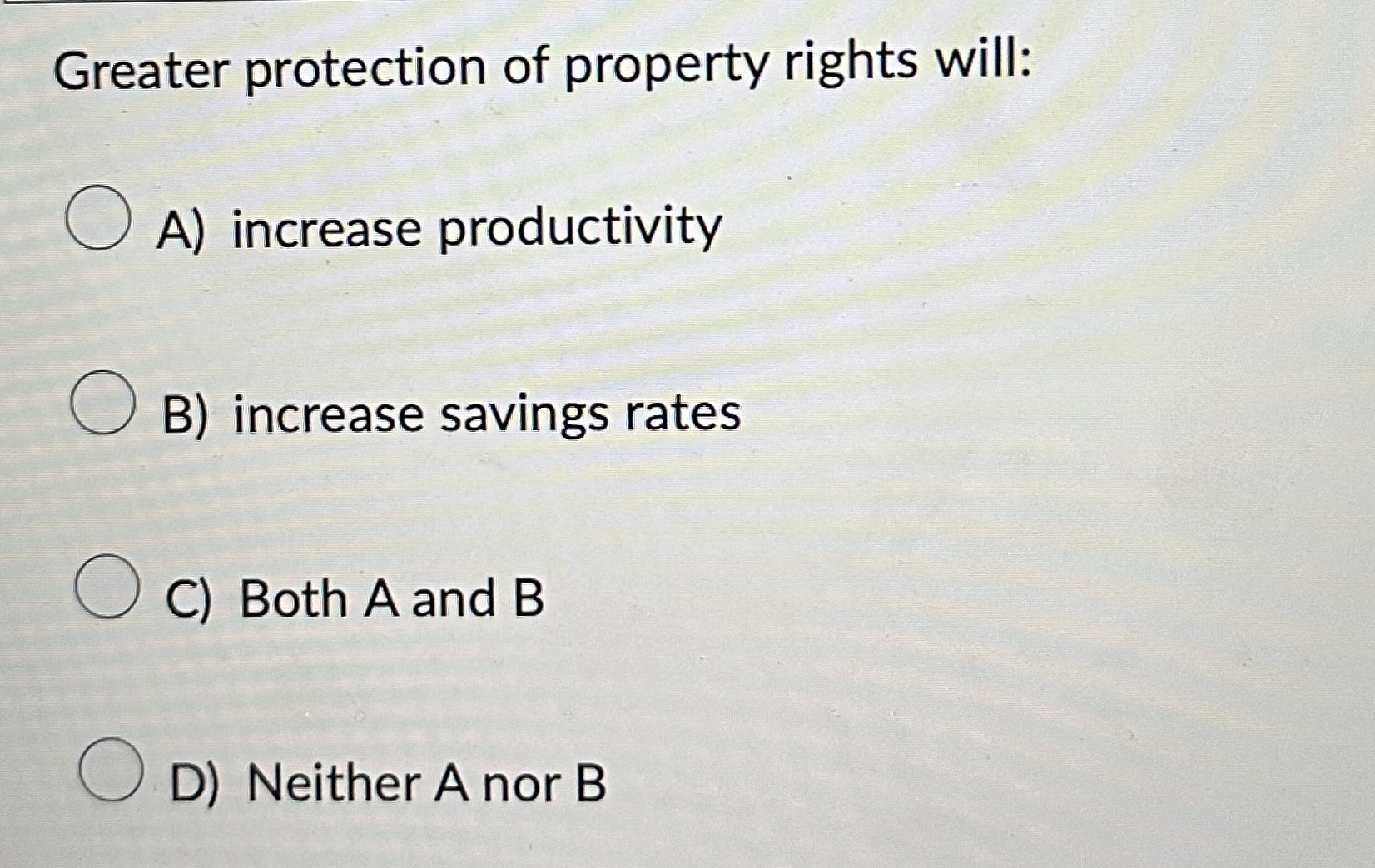 Solved Greater protection of property rights will: A) | Chegg.com