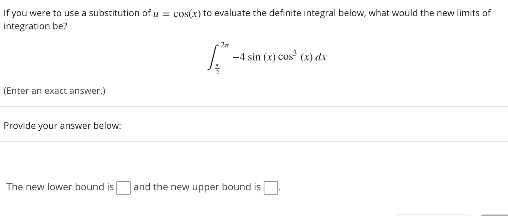 Solved If you were to use a substitution of u = cos(x) to | Chegg.com