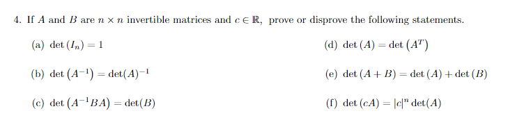 Solved 4. If A and B are n×n invertible matrices and c∈R, | Chegg.com