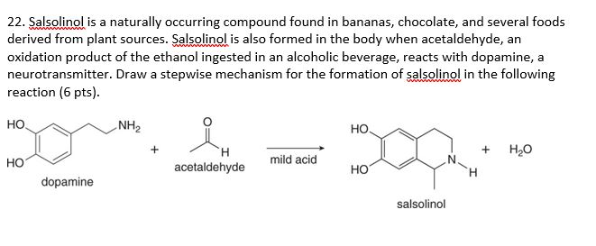 Solved 22. Salsolinol is a naturally occurring compound | Chegg.com