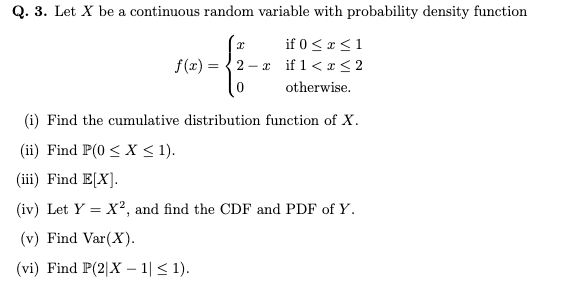 Solved Q. 3. Let X be a continuous random variable with | Chegg.com