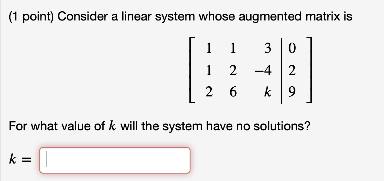 Solved (1 point) Consider a linear system whose augmented | Chegg.com