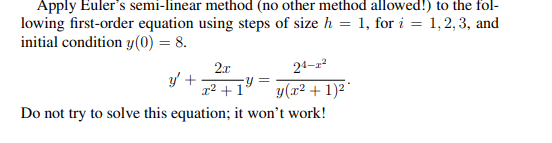 Solved Apply Euler's semi-linear method (no other method | Chegg.com