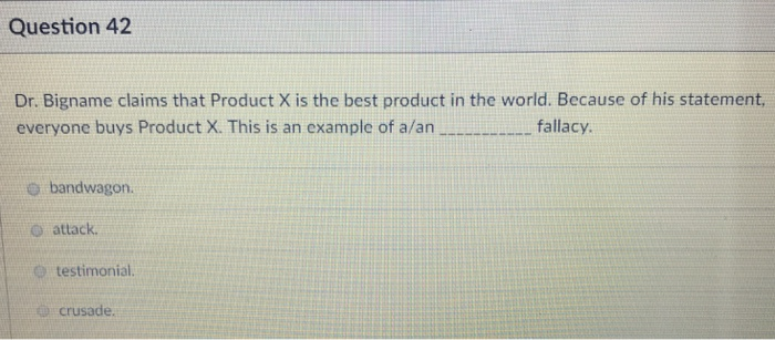Solved Question 42 Dr. Bigname claims that Product X is the | Chegg.com