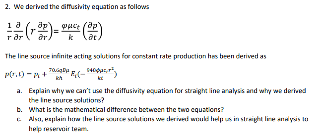 Solved 2. We derived the diffusivity equation as follows | Chegg.com