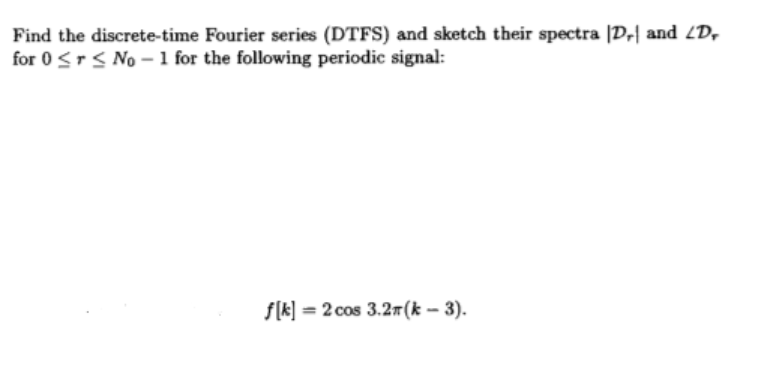 Solved Find The Discrete Time Fourier Series Dtfs And