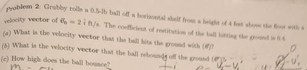 Solved problem 2: Grubby rolls a 0.5-1lb ﻿ball off a | Chegg.com