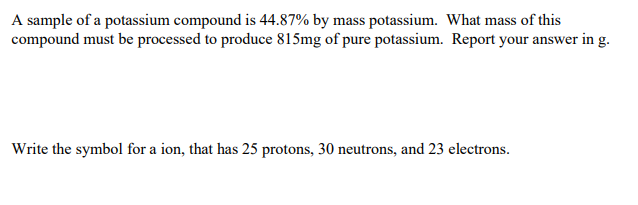 Solved A sample of a potassium compound is 44.87% by mass | Chegg.com